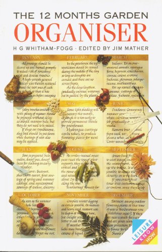 Twelve Months Garden Organiser: Fogg, Harry George Witham, Mather, Jim ...