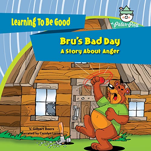 Amazon.com: Bru's Bad Day: A Story About Anger: Learning to Be Good ...