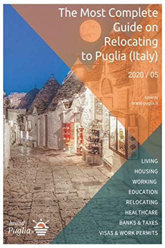 The Most Complete Guide on Relocating to Puglia (Italy): Basile ...