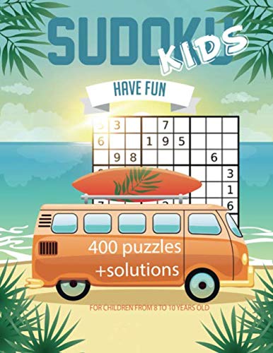 Sudoku kids - have fun 400 puzzles +solutions - for children from 8 to ...
