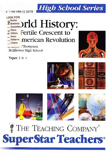 World History: The Fertile Crescent to the American Revolution: Tapes 3 ...