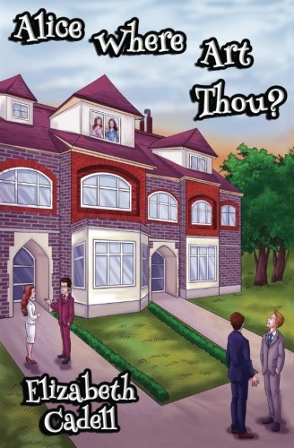 Amazon.com: Alice Where Art Thou: 9781945511141: Cadell, Elizabeth: Books