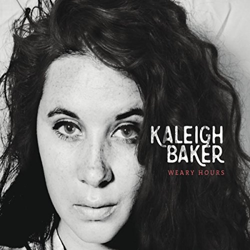 Play Weary Hours by Kaleigh Baker on Amazon Music