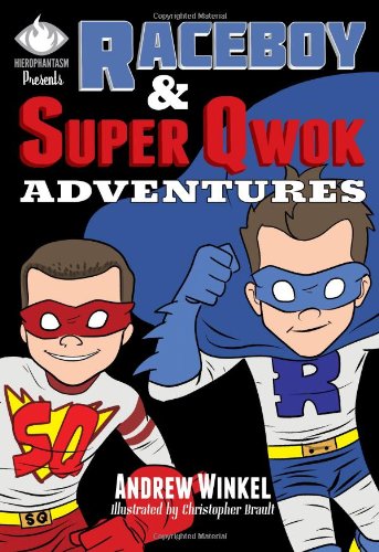 Raceboy and Super Qwok Adventures: Winkel, Andrew, Brault, Christopher ...