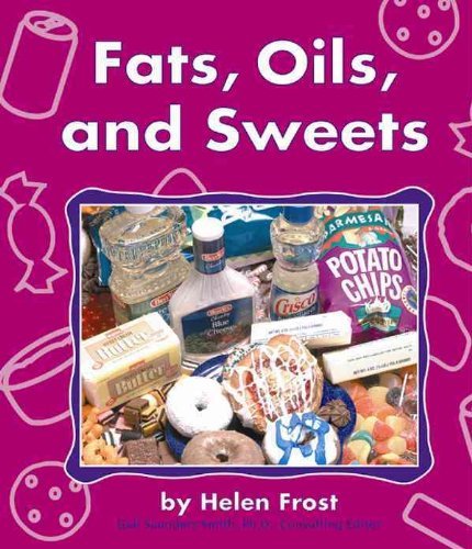Fats, Oils, and Sweets (Pebble Books): Frost, Helen, Saunders-Smith ...