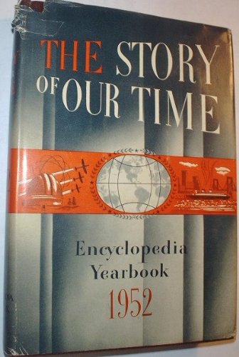 The Story of Our Time Encyclopedia Yearbook 1952: Books - Amazon.ca