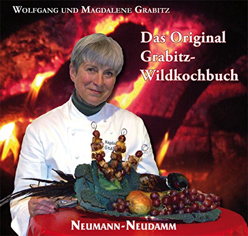 Das Original Grabitz Wildkochbuch : Grabitz, Magdalene, Grabitz ...