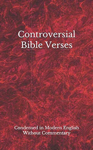 Controversial Bible Verses: Condensed in Modern English Without ...