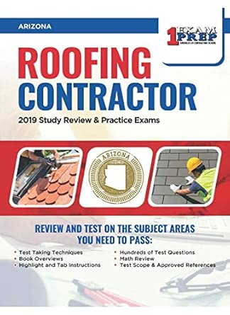 Arizona Roofing Contractor: 2019 Study Review & Practice Exams: Prep ...