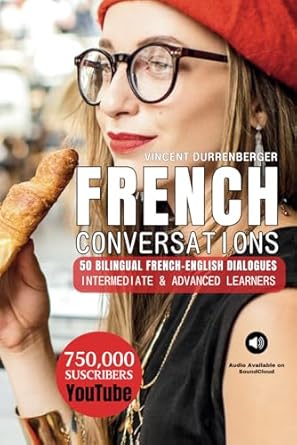 French Conversations : 50 Bilingual French-English Dialogues: for ...