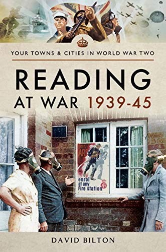 Amazon.com: Reading at War, 1939–45 (Towns & Cities in World War Two ...