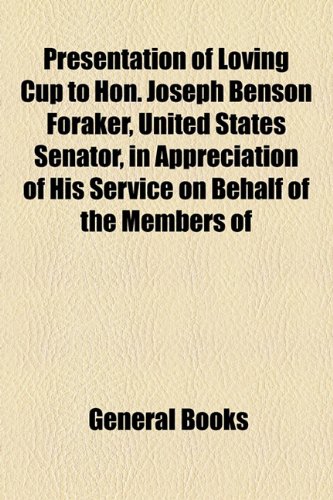 Amazon | Presentation of Loving Cup to Hon. Joseph Benson Foraker ...
