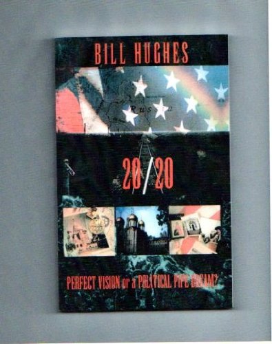 Amazon.com: 20/20 Perfect Vision or a Political Pipe Dream? eBook ...