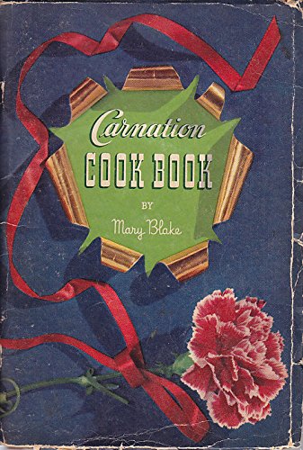 Carnation cook book: Mary Blake: Amazon.com: Books