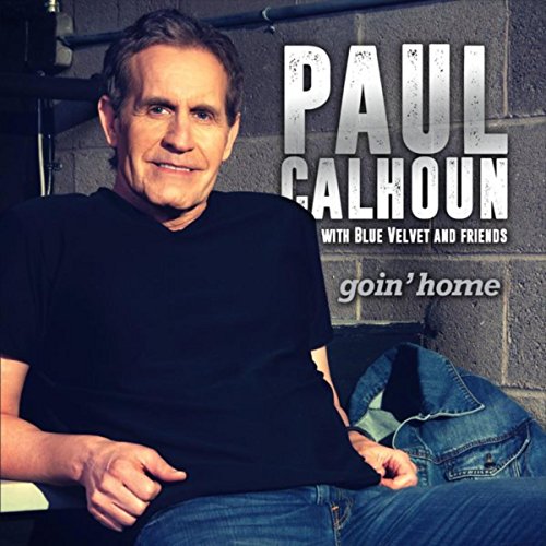 Amazon.com: Goin' Home : Paul Calhoun & Blue Velvet: Digital Music