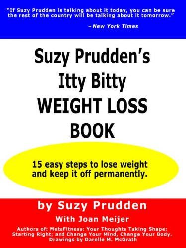 Suzy Prudden's Itty Bitty Weight Loss Book - Kindle edition by Suzy ...