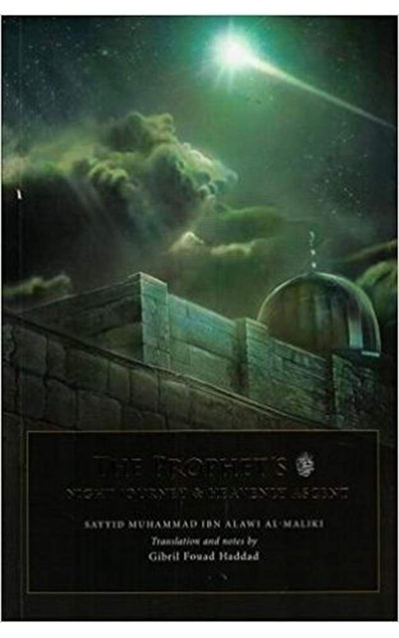 Prophet's Night Journey & Heavenly Ascent : Sayyid Muhammad Ibn Alawi ...