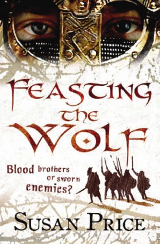 Feasting the Wolf: Susan Price: 9780746077009: Amazon.com: Books