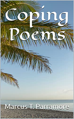 Coping Poems - Kindle edition by Parramore, Marcus. Health, Fitness ...