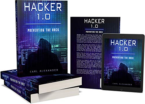 Hacker 1.0: Preventing The Hack eBook : Alexander, Carl: Amazon.in ...