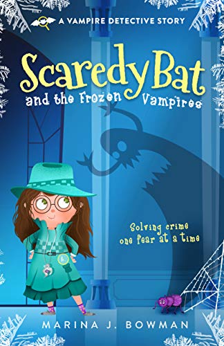 Amazon | Scaredy Bat and the Frozen Vampires: An Illustrated Mystery ...