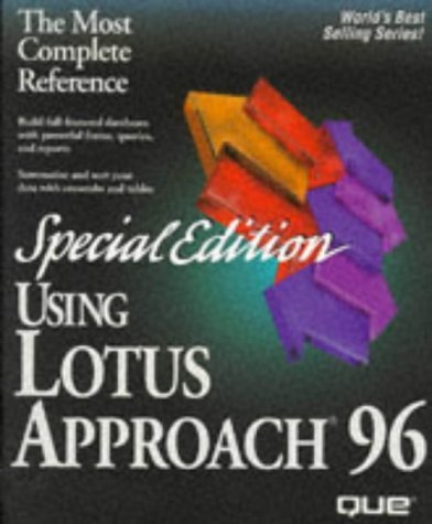 Using Lotus Approach 96, Special Edition: Version 96 for Windows 95 ...