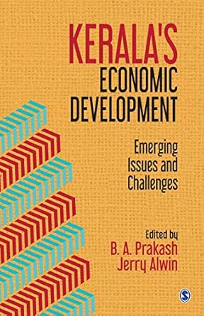 Kerala’s Economic Development: Emerging Issues and Challenges ...