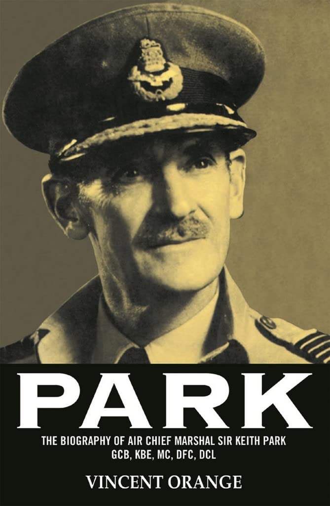 Amazon.com: Park: The Biography of Air Chief Marshal Sir Keith Park ...