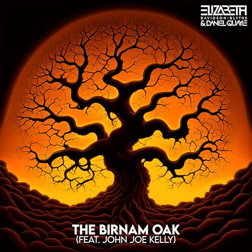 The Birnam Oak (feat. John Joe Kelly) von Daniel Quayle bei Amazon ...