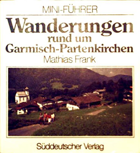 Amazon.co.jp: Wanderungen rund um Garmisch- Partenkirchen : Frank ...