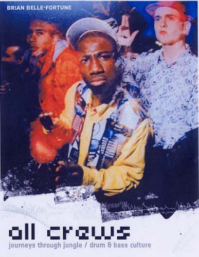 All Crews : Journey's Through Jungle / Drum and Bass Culture: Brian ...
