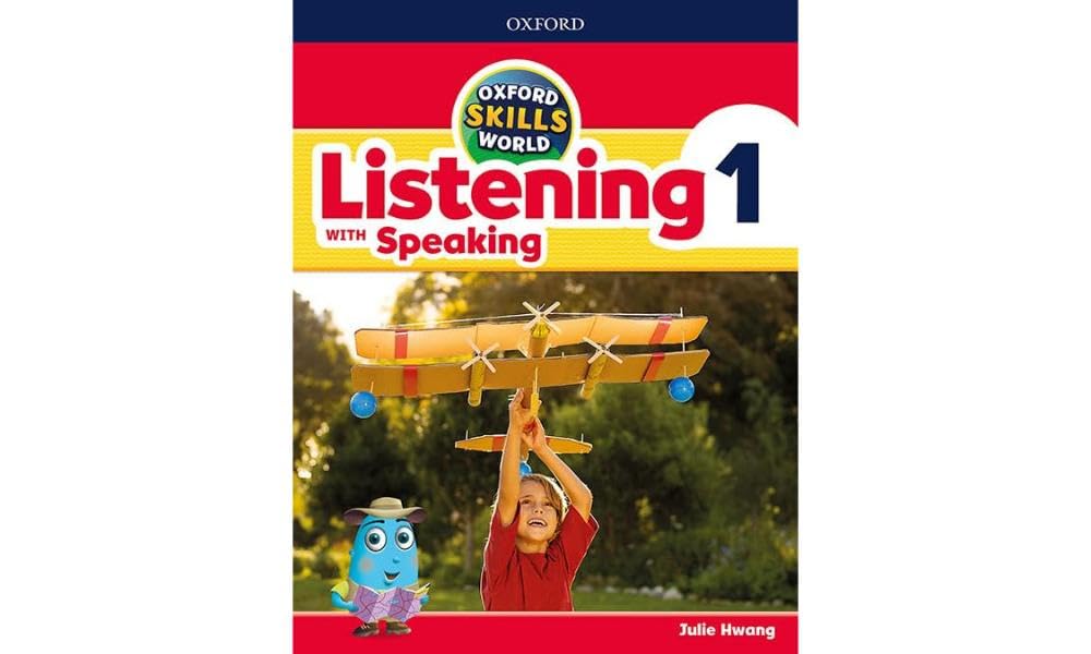 Oxford Skills World. Listening & Speaking 1: Hwang, Julie ...