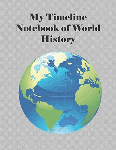 My Timeline Notebook of World History: Timeline for Kids, Book of ...