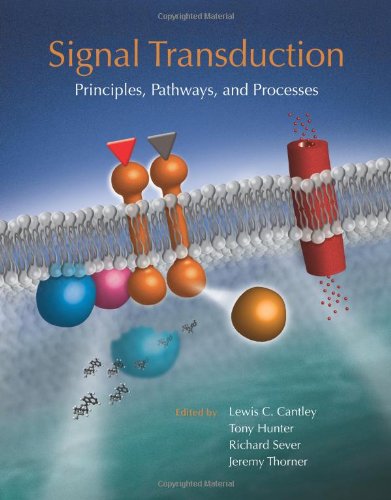 Signal Transduction: Principles, Pathways, and Processes: Cantley ...