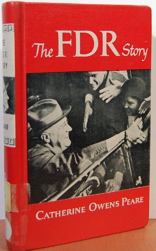 FDR Story: Peare, Catherine Owens: 9780690293555: Amazon.com: Books