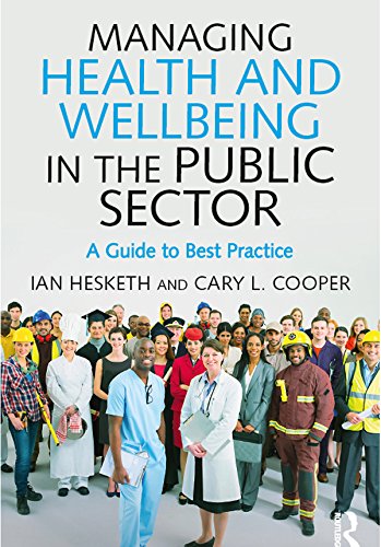 Managing Health and Wellbeing in the Public Sector: A Guide to Best ...