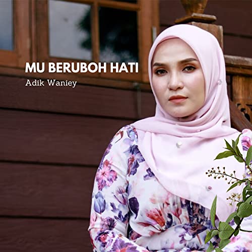 Play Mu Beruboh Hati by Adik Waniey on Amazon Music