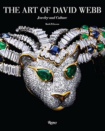 The Art of David Webb: Jewelry and Culture: Peltason, Ruth, Rubin, Ilan ...