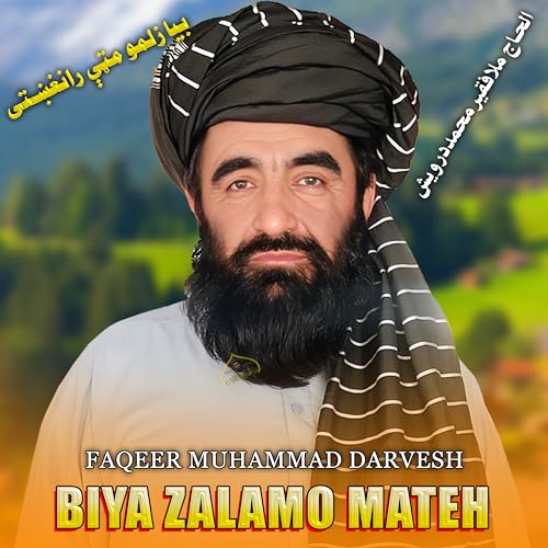 Écouter Biya Zalamo Mateh par Faqeer Muhammad Darvesh sur Amazon Music Unlimited, ${countryName}