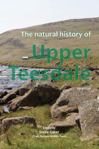 Amazon | The Natural History of Upper Teesdale | Gater, Steve | Wildlife