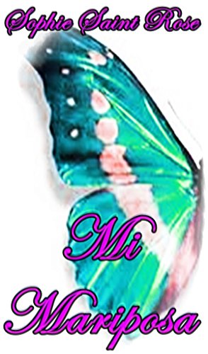Mi mariposa (Spanish Edition) eBook : Saint Rose, Sophie, López Rodríguez, Sonia: Amazon.it ...