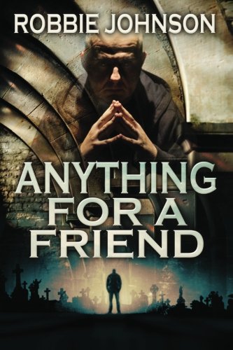 Amazon.com: Anything for a Friend: 9780972479639: Johnson, Robbie: Books