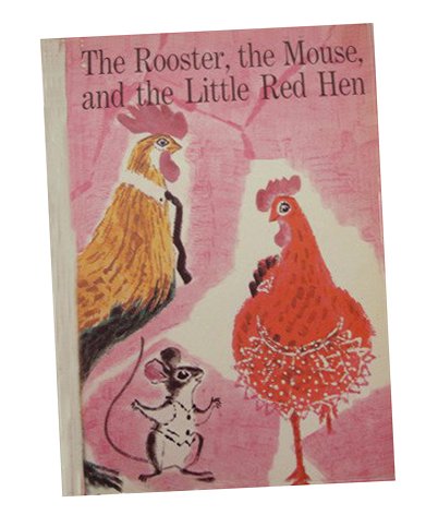 The Rooster, the Mouse, and the Little Red Hen: Beatrice Darwin ...