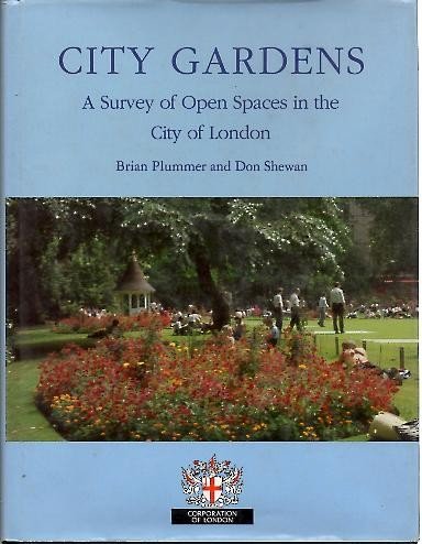 City Gardens: An Open Spaces Survey in the City of London: Plummer ...