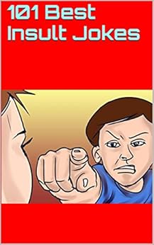 Amazon | 101 Best Insult Jokes (Ultimate jokes Book 2) (English Edition) [Kindle edition] by ...