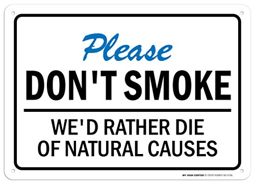 Please Don't Smoke Sign - 10"x14" - .040 Rust Free Aluminum - Made in ...