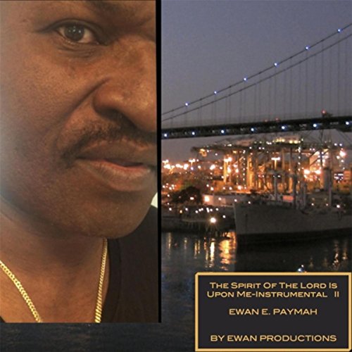 Amazon.com: The Spirit of the Lord Is Upon Me (Instrumental II) : Ewan ...