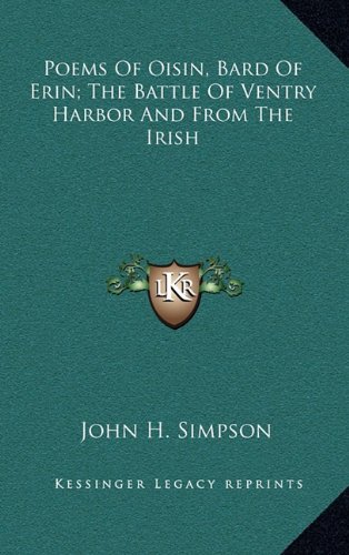 Poems Of Oisin, Bard Of Erin; The Battle Of Ventry Harbor And From The ...
