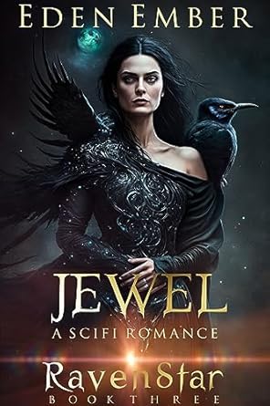 Amazon.com: Jewel: a SciFi Space Opera Romance (RavenStar Book 3) eBook : Ember, Eden: Kindle Store