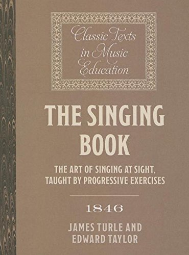 The Singing Book (1846): The Art of Singing at Sight, taught by ...